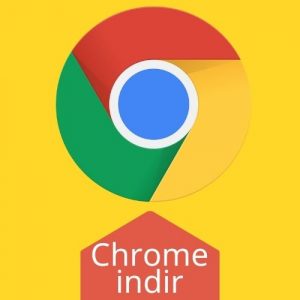 google chrome indir - Chrome Tarayıcı Yükle - Letgo İndir